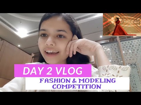 Day 2 Starlet India 2022 VLOG, The biggest Fashion & Modeling comp. #fashionshow #dreamday #fashion