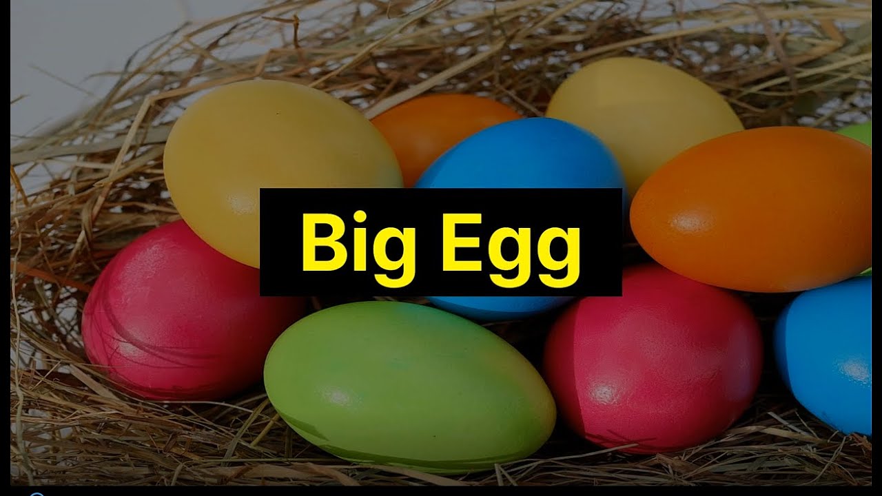 Big Egg - YouTube