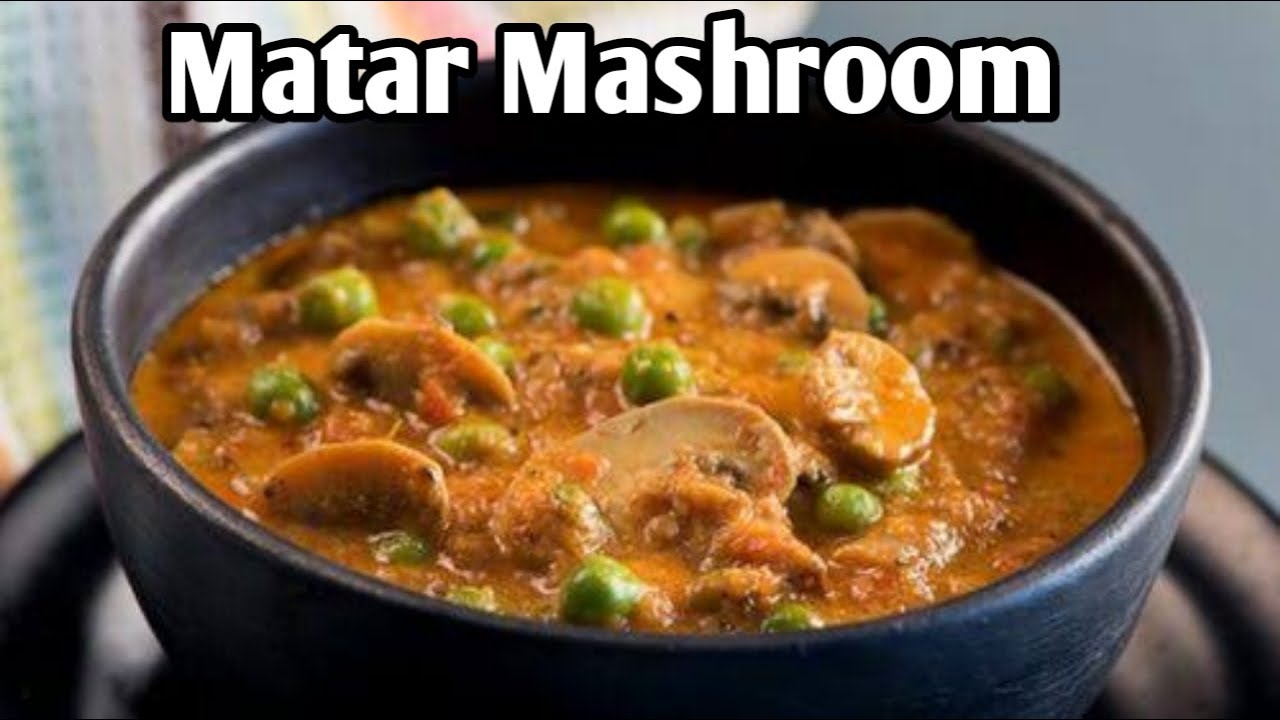 Matar mashroom ki creamy sabji || How to make mashroom sabji ...
