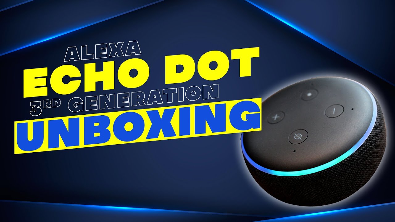 Amazon Alexa Echo Dot 3rd Generation Hindi 2020 - UNBOXING {Hindi ...