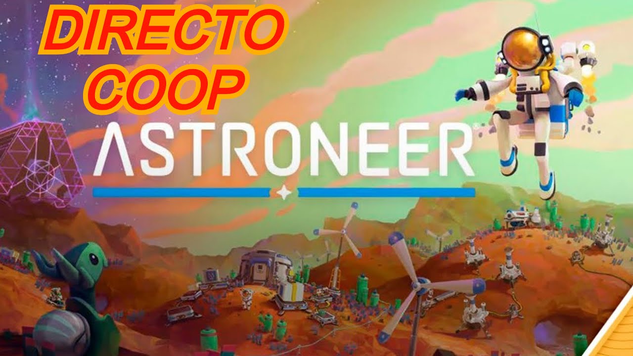 🔴NUEVOS MUNDOS POR DESCUBRIR! ASTRONEER DIRECTO #1 COOP ONLINE GAMEPLAY ...