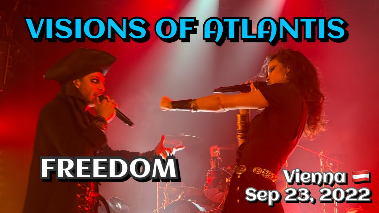 Visions of Atlantis - Freedom @Vienna, Austria🇦🇹 September 23, 2022 ...