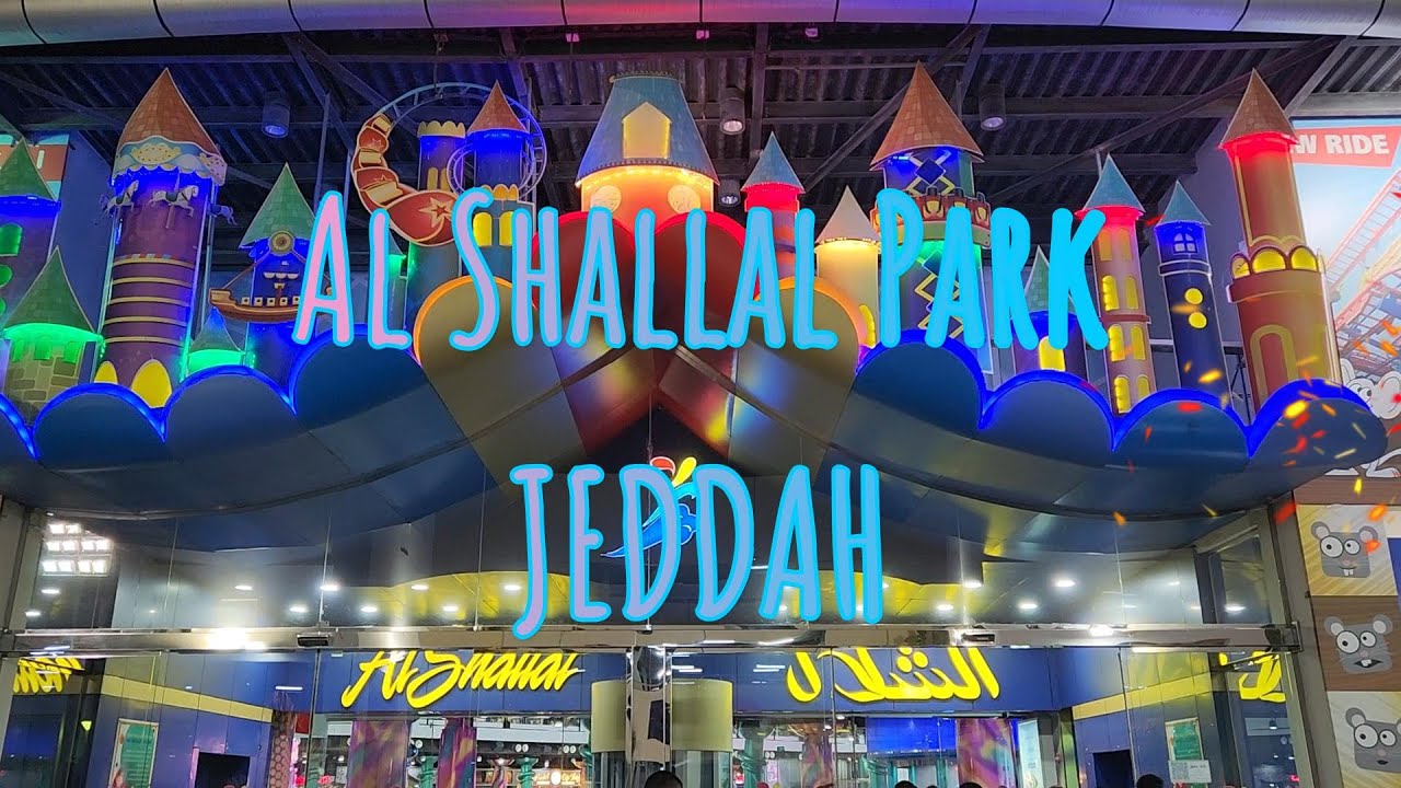 AL SHALLAL PARK I JEDDAH - YouTube