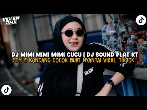 DJ MIMI MIMI MIMI CUCU | DJ SOUND PLAT KT BREAKBEAT JEDAG JEDUG REVERB ...