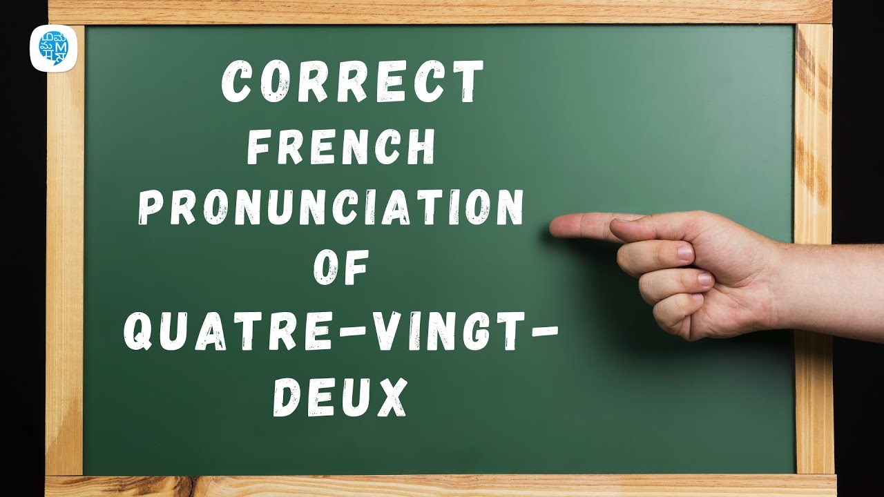 How to pronounce 'quatre-vingt-deux' (82) in French? | French ...