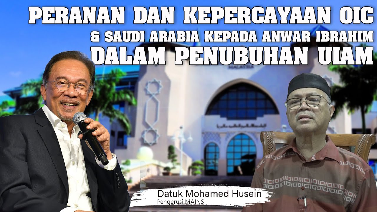 PERANAN DAN KEPERCAYAAN OIC & SAUDI ARABIA KEPADA ANWAR IBRAHIM DALAM ...