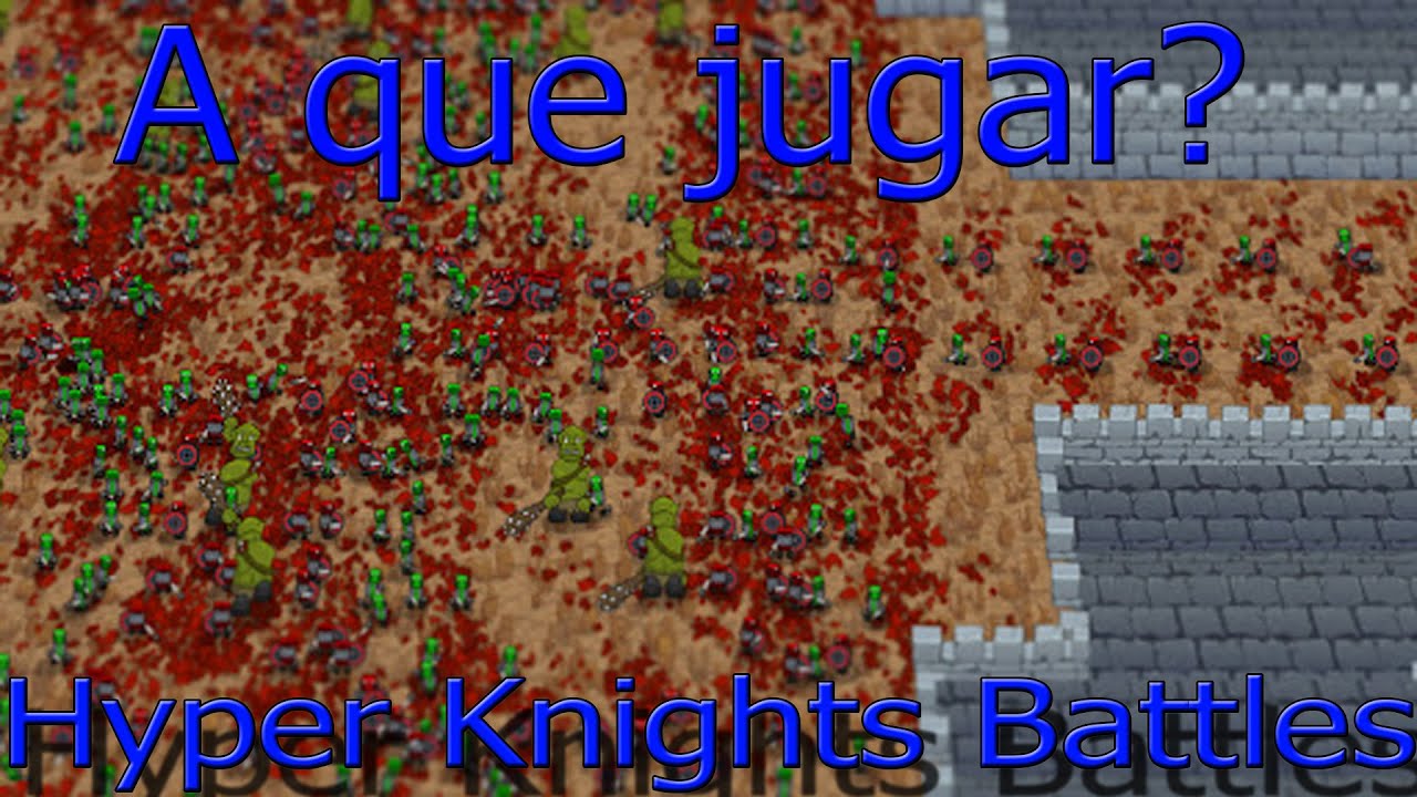 Análisis Hyper Knights Battles español: A que jugar? - YouTube