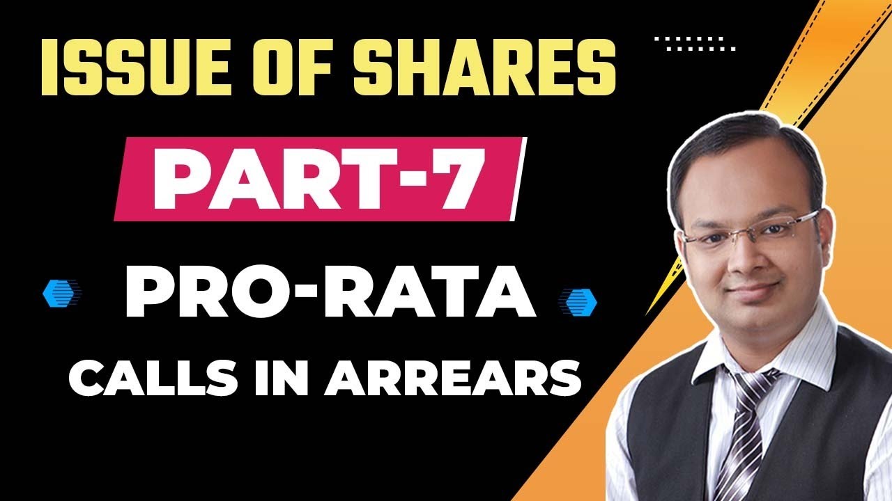 Issue of Shares Part-7 | Pro Rata and Calls in Arrears | Corporate ...