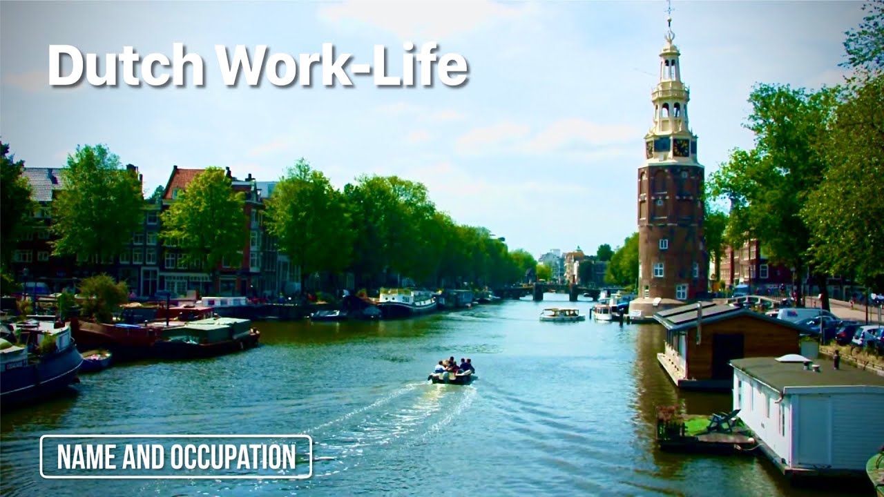 Dutch Work-Life Balance #8 Name and Occupation - YouTube