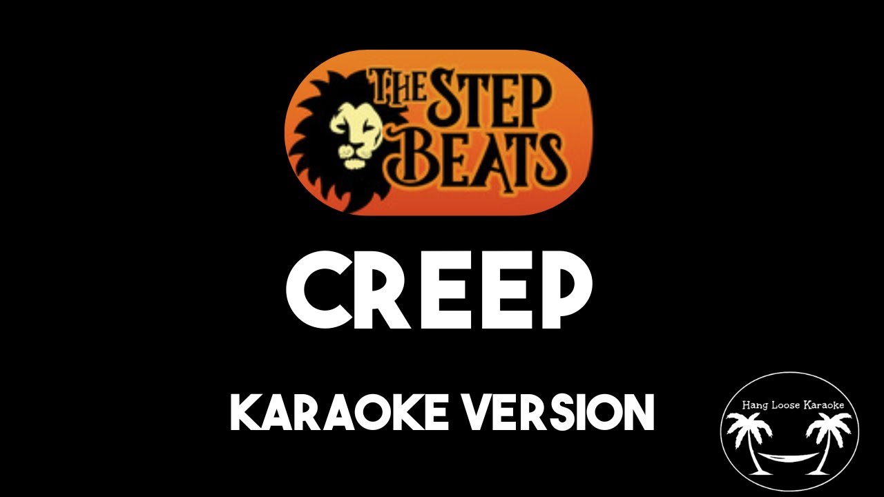 The Step Beats - Creep - Radiohead Cover (Karaoke Version) Lyrics and ...