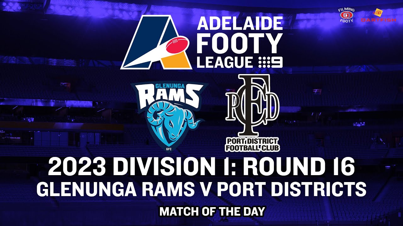 2023 Adelaide Footy League D1 Round 16: Match of the Day - Glenunga ...