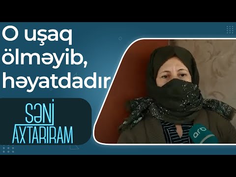 Səni Axtarıram - Hicranın anası etiraf etdi - Qızıma yalandan demişik ki, uşağın ölüb