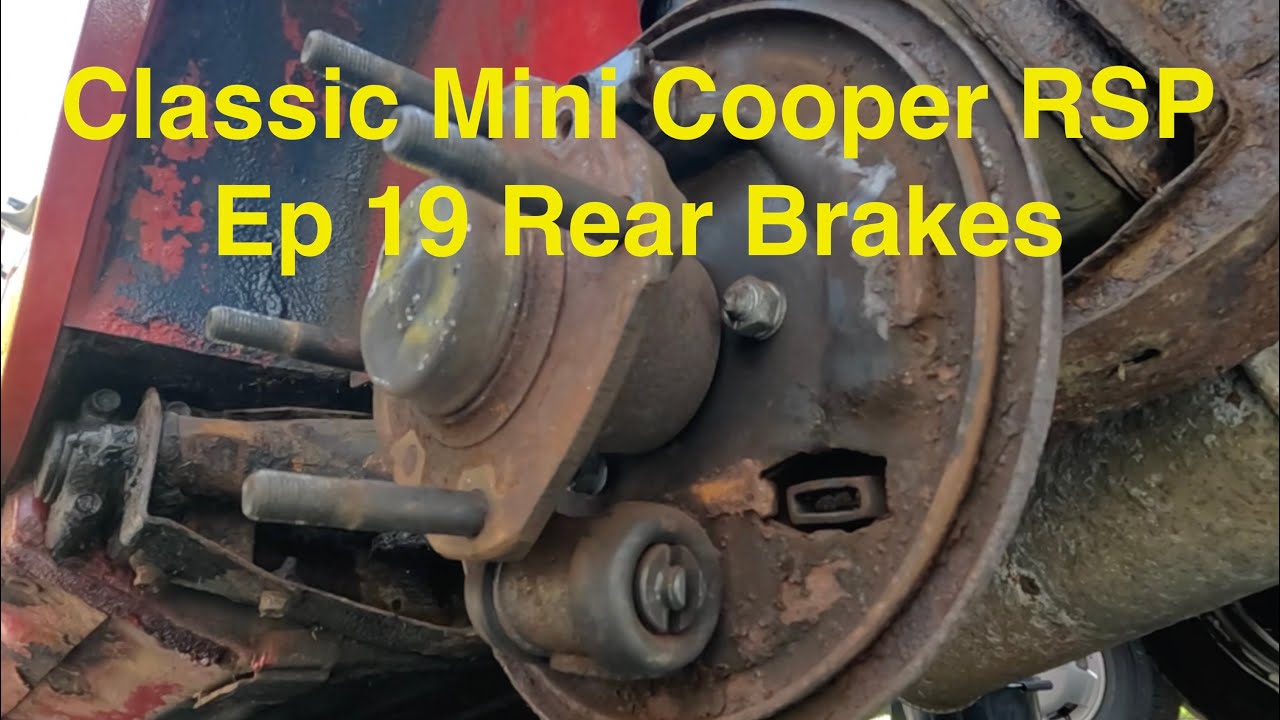 Classic Mini Cooper RSP Renovation Ep 19 Rear Brakes - YouTube