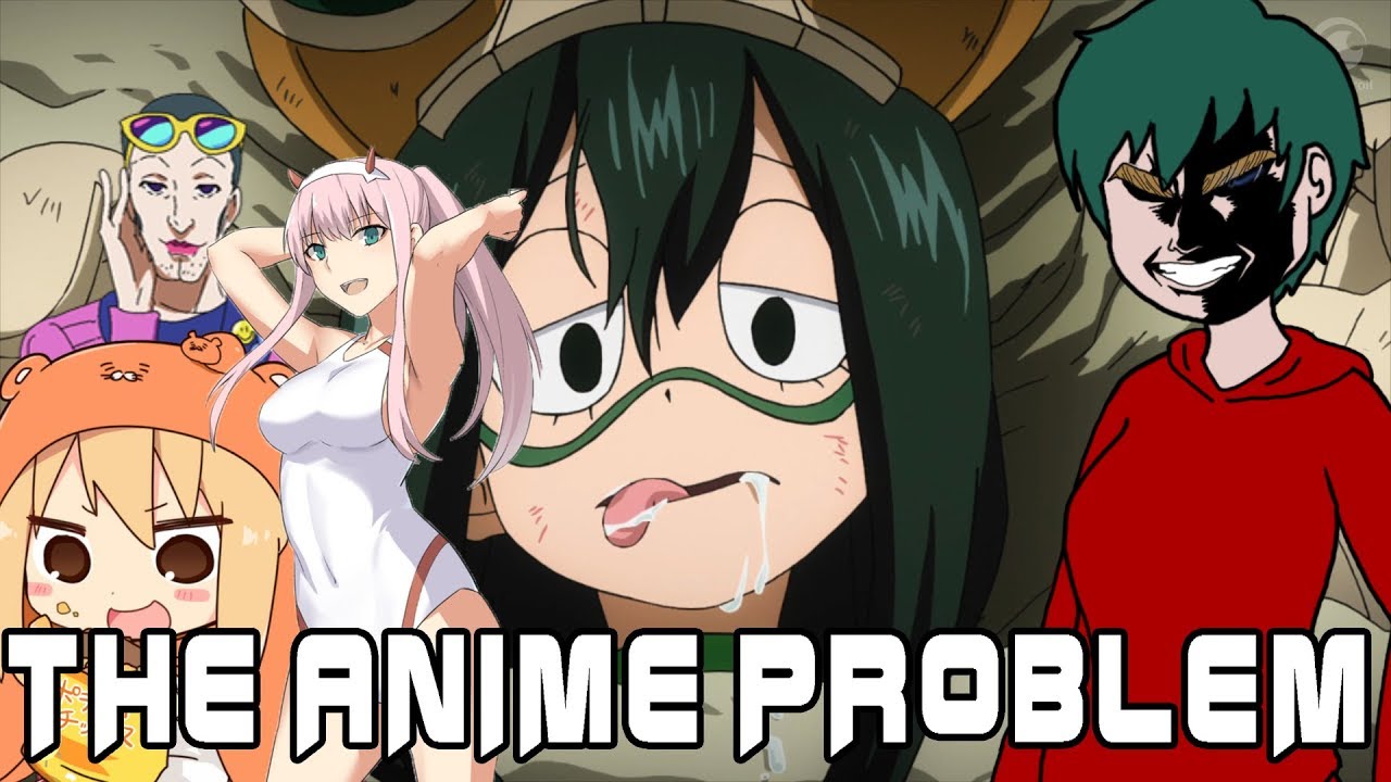 THE PROBLEM WITH ANIME - YouTube