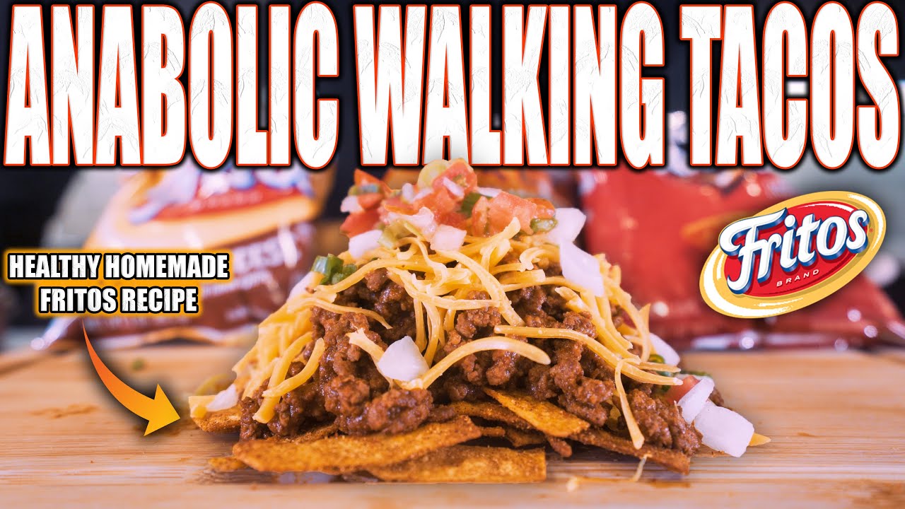 ANABOLIC WALKING TACOS | Homemade Healthy Fritos Recipe + Easy High ...