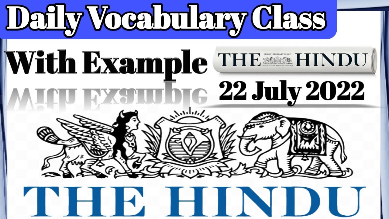 22 July 2022 | The Hindu Vocabulary | Class - 339 | All Competitive ...
