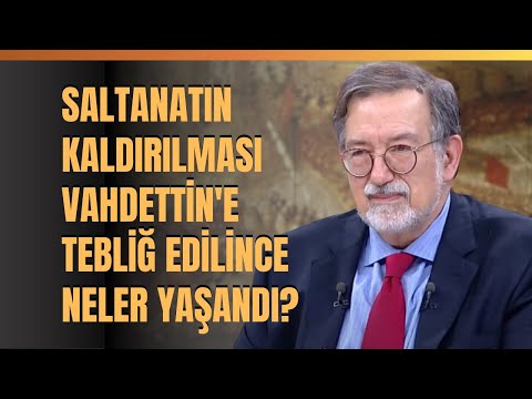 Saltanatın Kaldırılması Vahdettin'e Tebliğ Edilince Neler Yaşandı? Murat Bardakçı Anlattı
