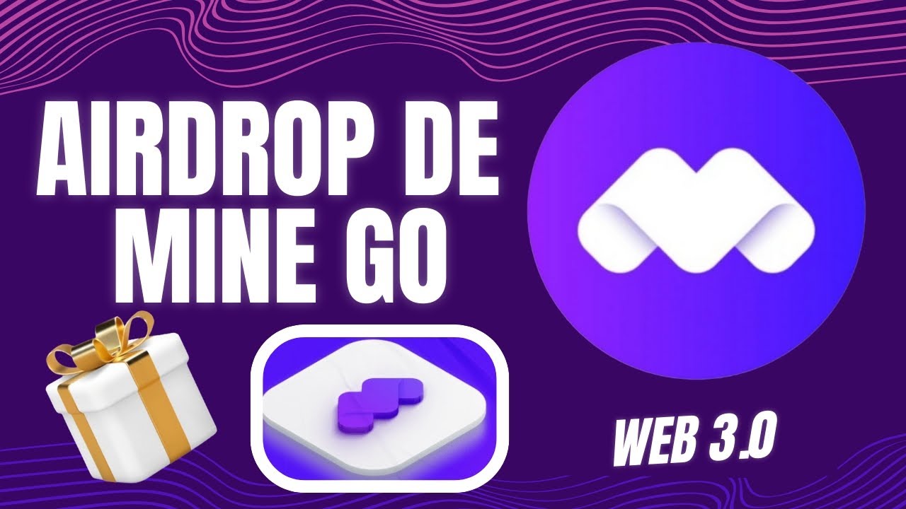 MINE GO// AIRDROP//GANA TOKEN GRATIS// NAVEGADOR WEB 3.0. - YouTube