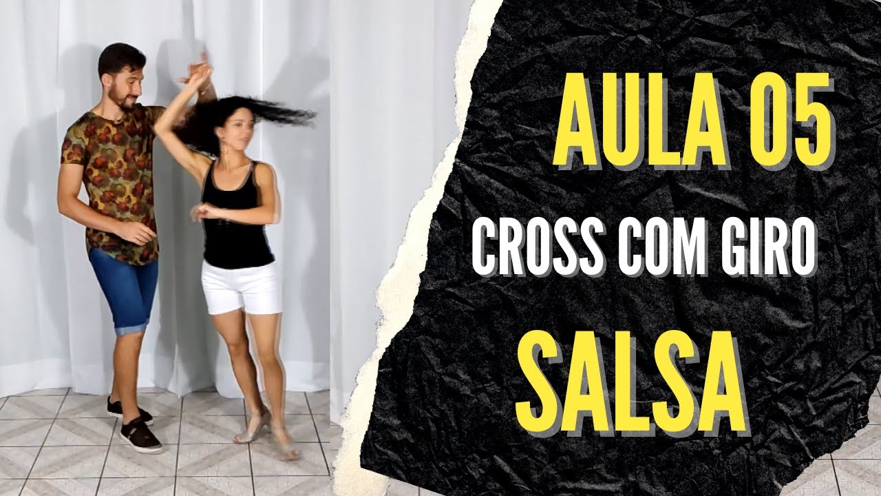 Como Dançar Salsa - Aula 05 - Cross com Giro - Iniciante - YouTube
