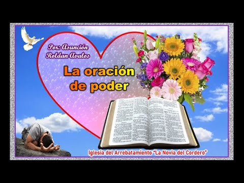 LA ORACION DE PODER Por Asunción Roldan Avalos, verdadero apóstol de ...