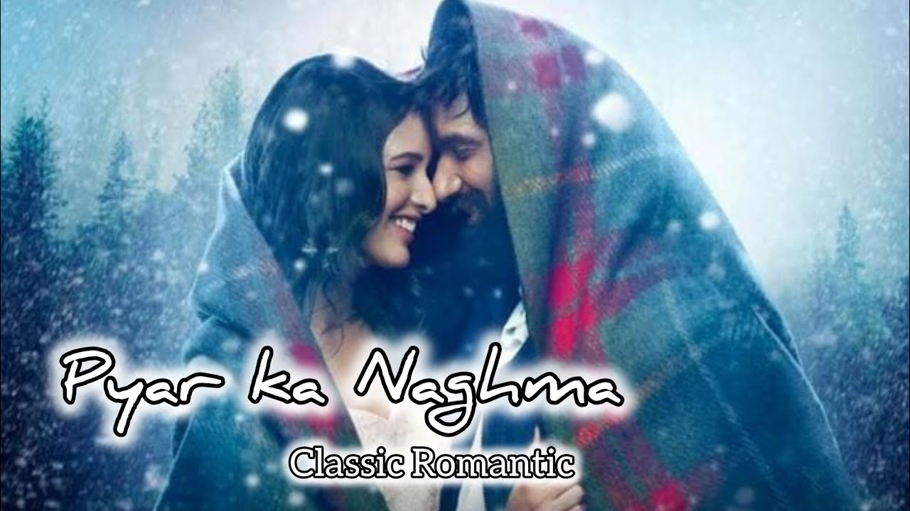 Pyar Ka Naghma | Unplugged | Classic Romantic song 🎵 ♥ - YouTube