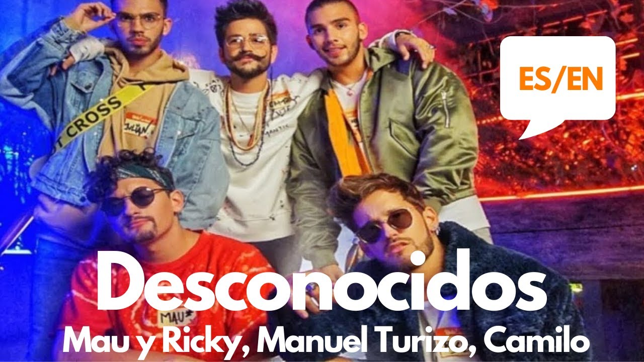 Mau y Ricky, Manuel Turizo, Camilo - Desconocidos - (Lyrics English ...