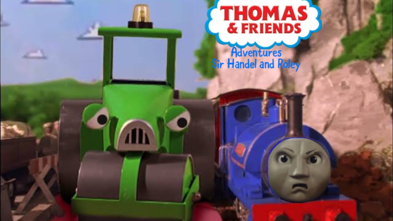 Thomas and friends adventures season 14 episode 8 sir Handel and Roley ...