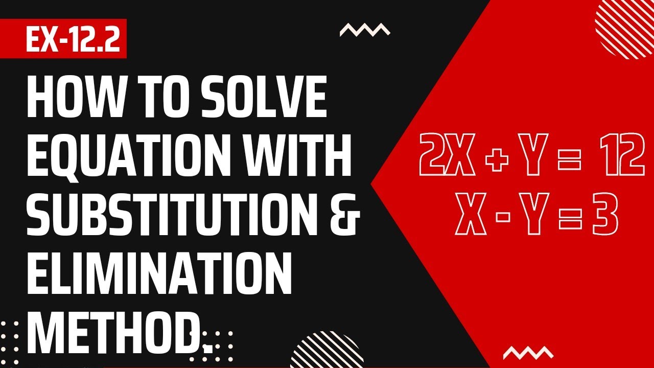 SSC Mathematics | Chapter 12 | Solve Equation with Substitution & Elimination Method ...