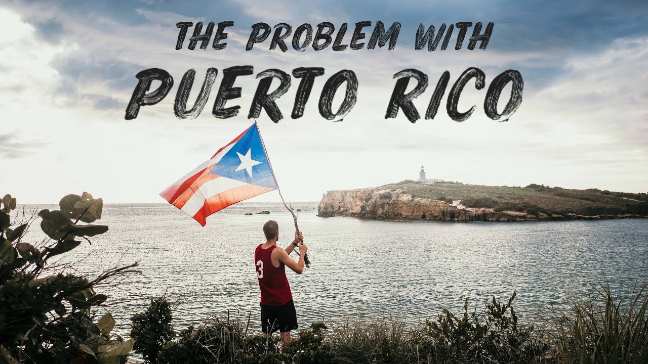 THE PROBLEM WITH PUERTO RICO - YouTube