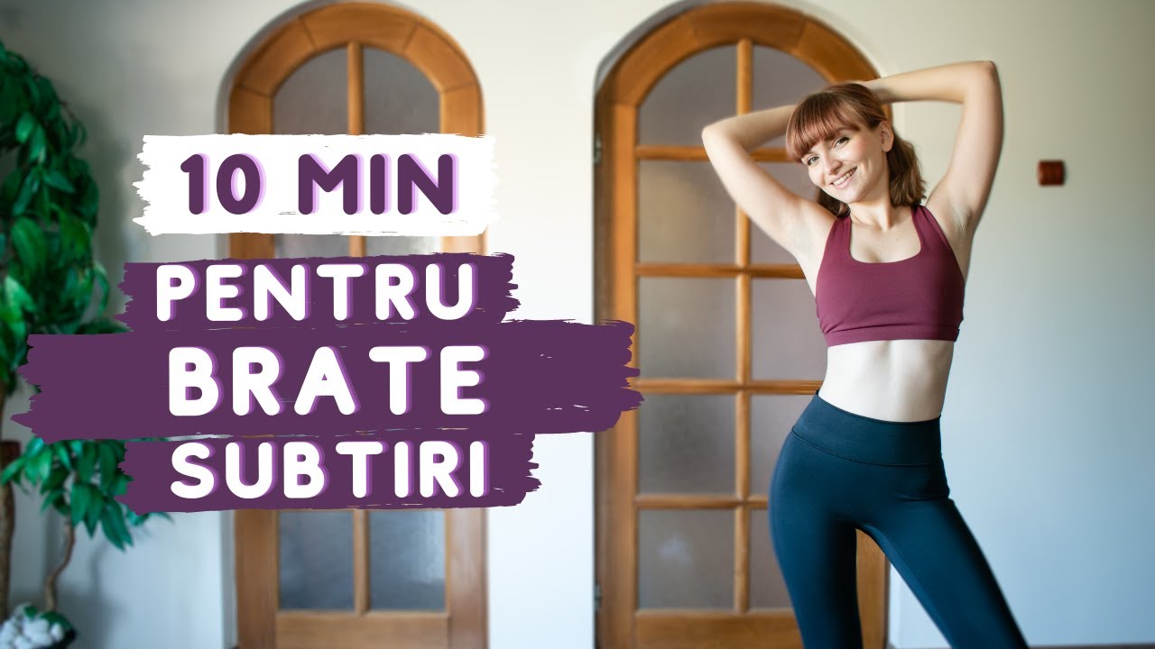 10 min EXERCITII Pentru TONIFIEREA BRATELOR | SUBTIAZA BRATELE - YouTube