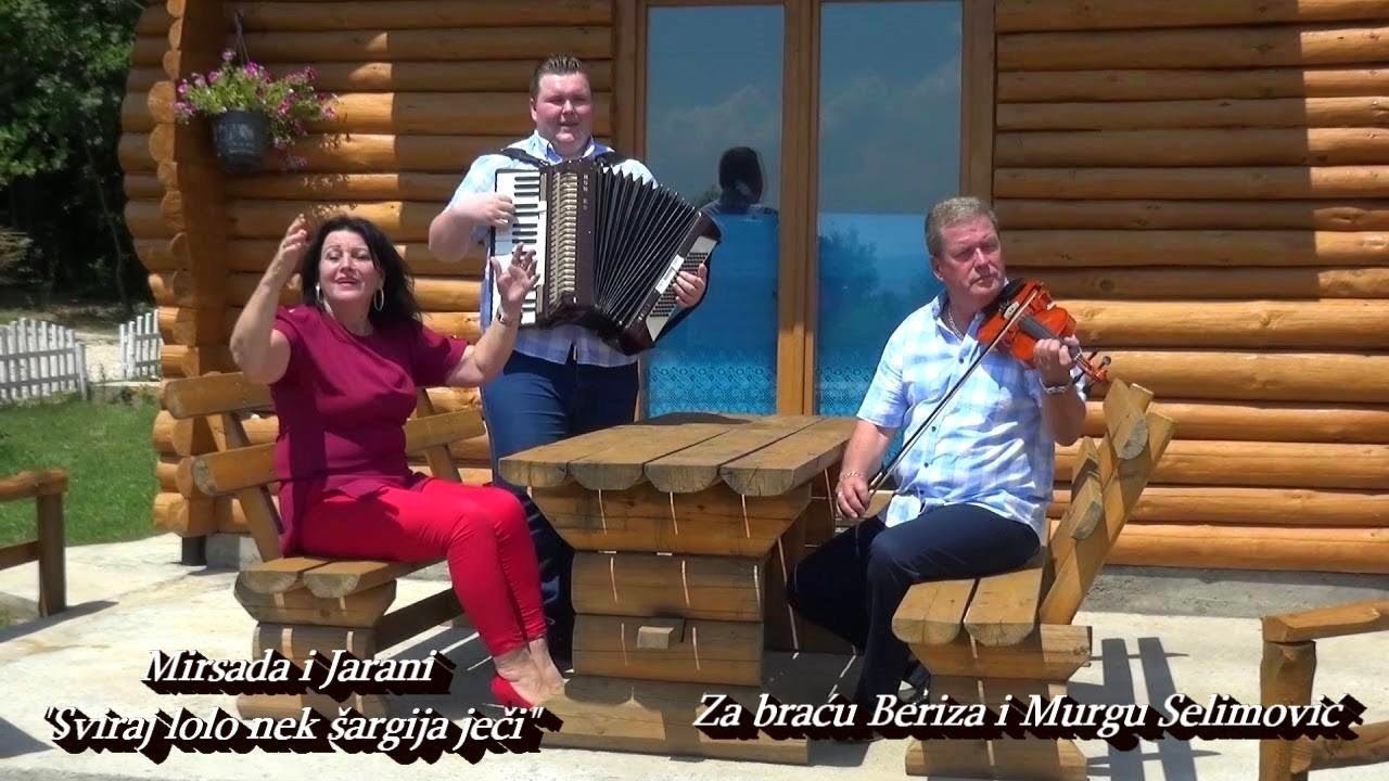 Mirsada i Jarani - Sviraj lolo nek sargija jeci (Za Beriza i Murgu ...