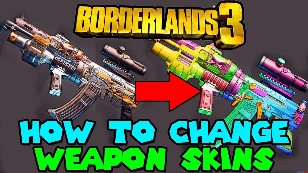 HOW TO CHANGE WEAPON SKINS IN BORDERLANDS 3 - YouTube