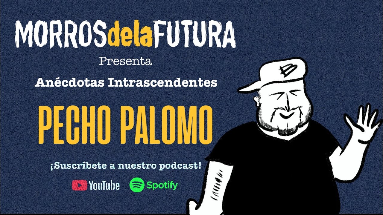 Morros de la Futura I Pecho Palomo - YouTube