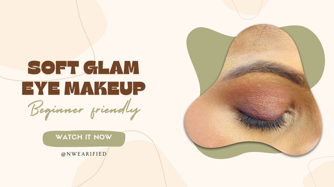 Beginner-Friendly Soft Glam Eye Makeup😍 | Step-by-Step Tutorial ...
