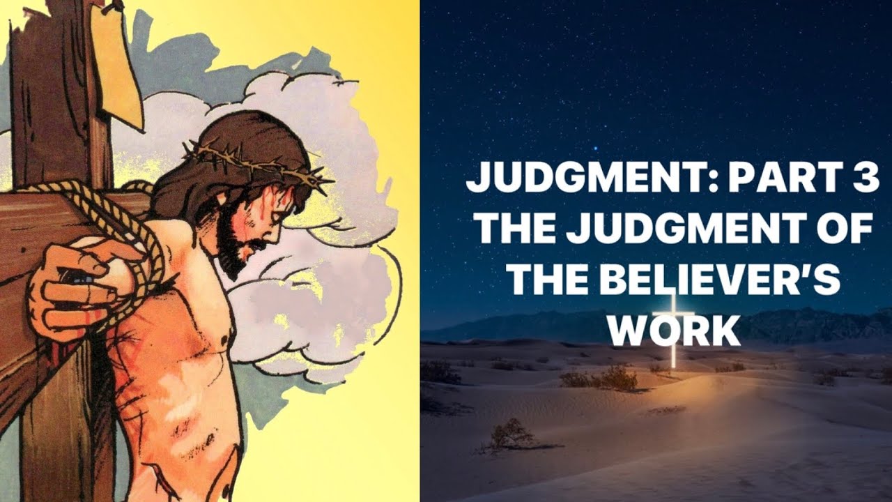 GD | JUDGMENT: PART 3 - JUDGMENT OF BELIEVERS WORKS | JUDGMENT SEAT OF ...