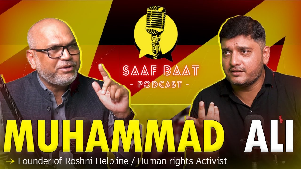 SAAF BAAT Podcast Featuring Muhammad Ali | Founder of Roshni Helpline ...