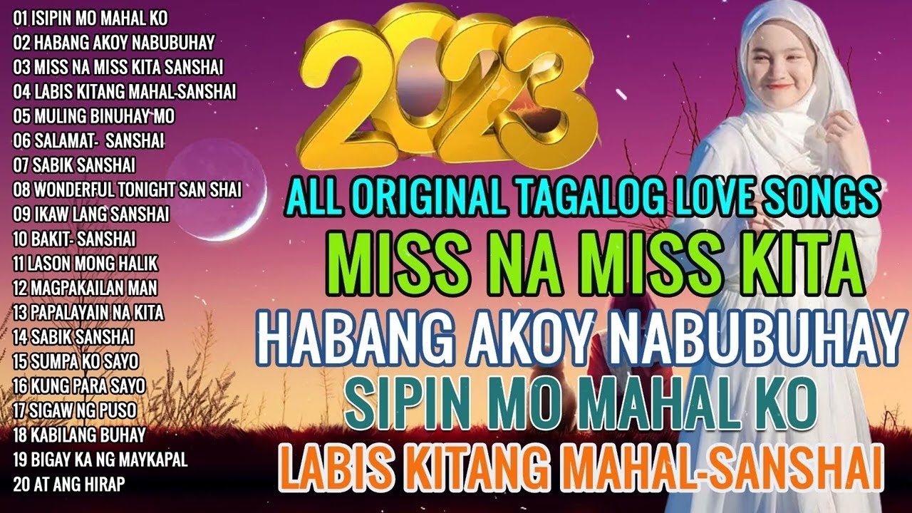 BEST OF SANSHAI SONGS 2023 - Habang Ako'y Nabubuhay, Isipin Mo Mahal Ko ...