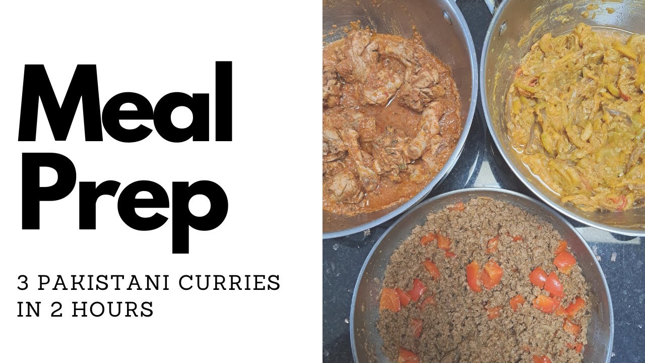Pakistani Batch Meal Prep in English Beginner Friendly | 3 Easy Dinners ...