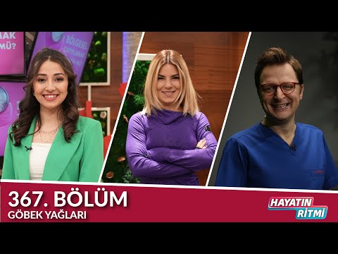 Hayatın Ritmi 367. Bölüm Göbek Yağları
