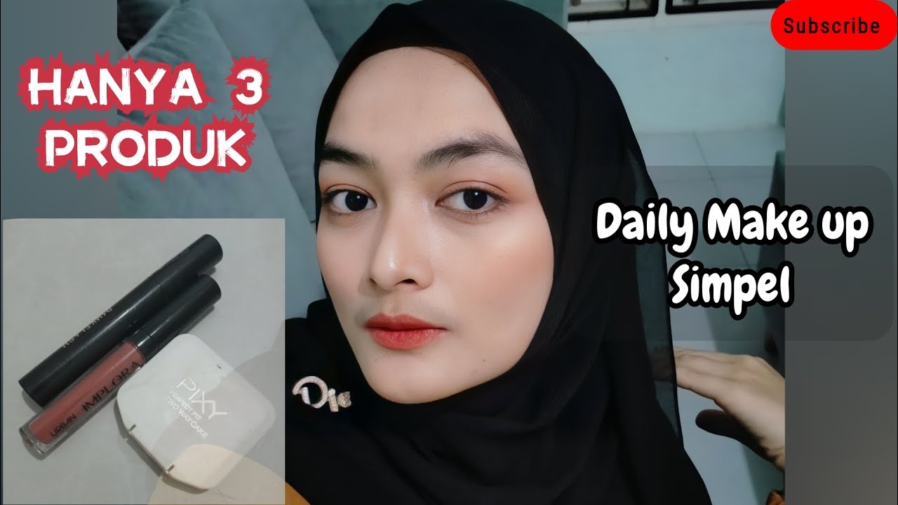 DAILY MAKE-UP SIMPEL | MAKE-UP NATURAL HANYA 3 PRODUK | By Rahayu - YouTube