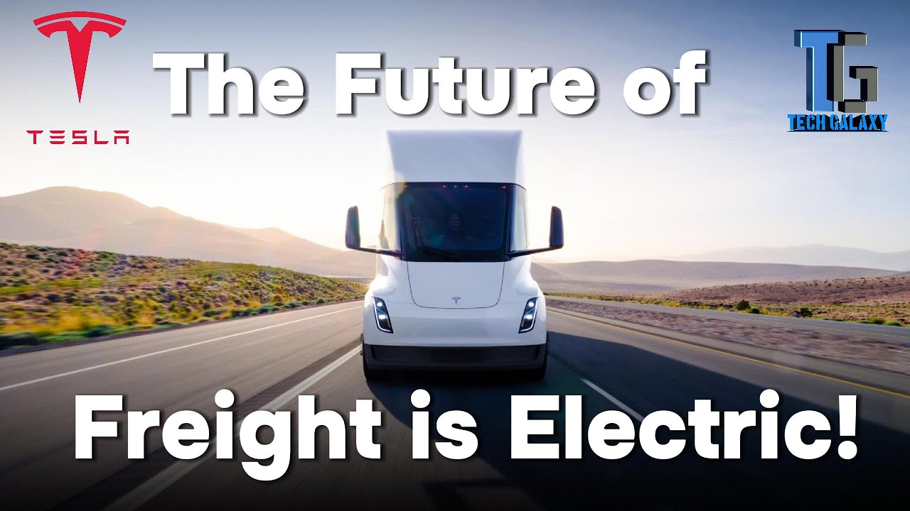 The Tesla Semi: Revolutionizing Freight Transport and Saving the Planet ...