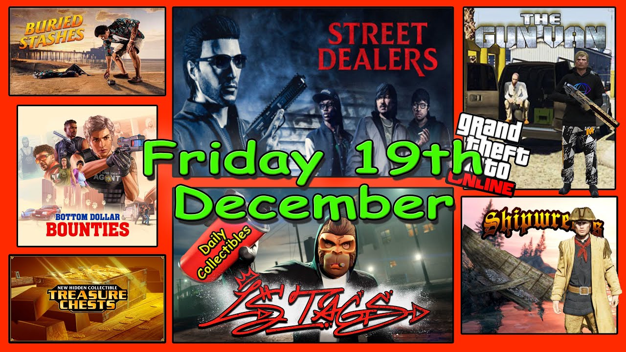Street Dealers, LS Tags, Gun Van, Shipwreck plus more Locations Friday ...