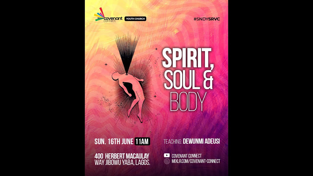 Covenant Connect- SPIRIT, SOUL & BODY - SUNDAY SERVICE 16TH JUNE 2024 - YouTube