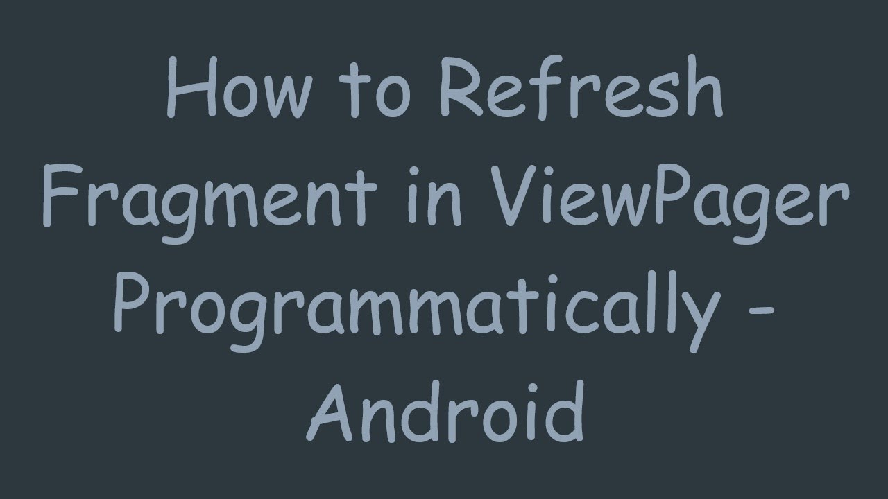 How To Refresh Fragment In Viewpager Programmatically Android Youtube 6332