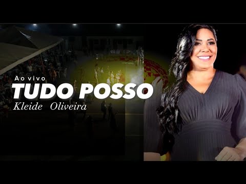 TUDO POSSO CLIP ( Kleide Oliveira #gospelmusic - YouTube
