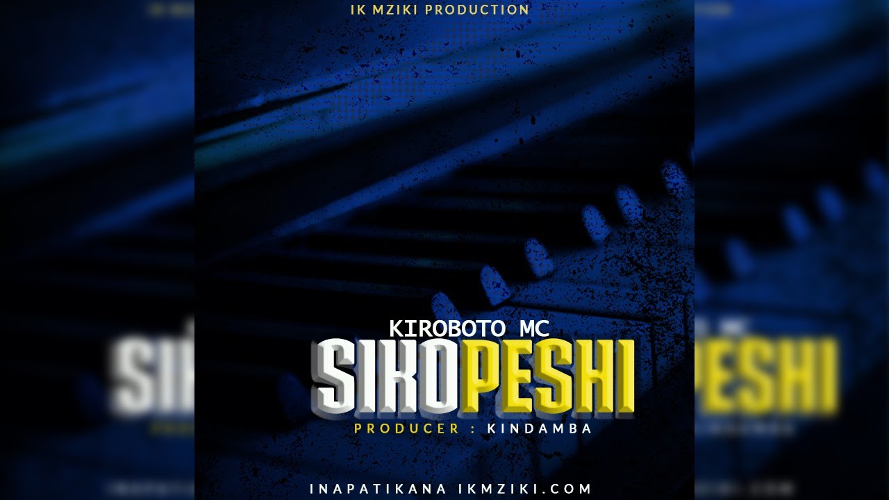 Kiroboto - Sikopeshi Mapiano (Singeli Music) IKMZIKI.COM - YouTube