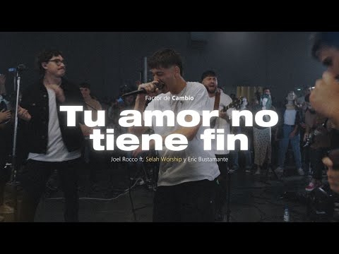 Tu amor no tiene fin (Generación 12) - @JoelRocco ft. @Selah.Worship y @EricBustamante