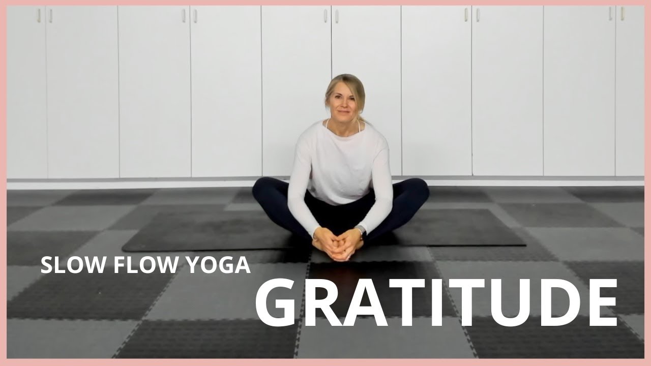Slow Flow Yoga / Gratitude - YouTube