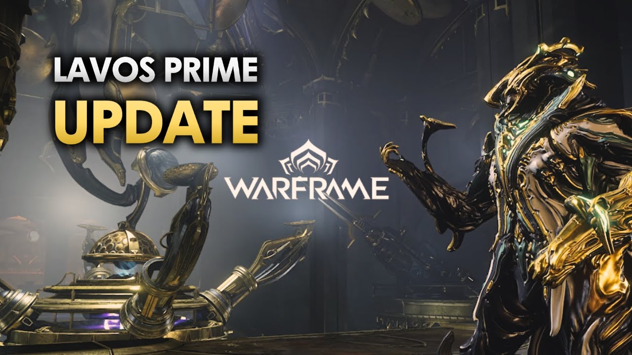 WARFRAME - LAVOS PRIME UPDATE - YouTube