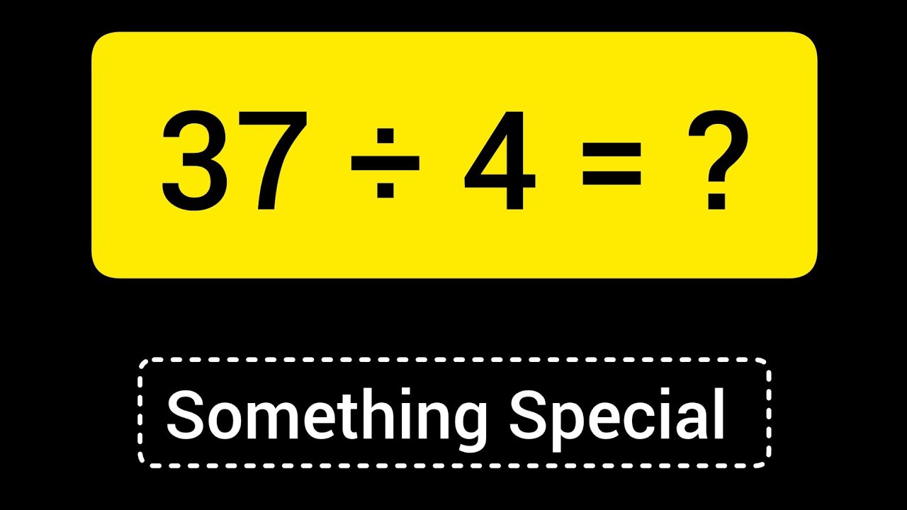 37 Divided by 4 ||37 ÷ 4 ||How do you divide 37 by 4 step by step ...